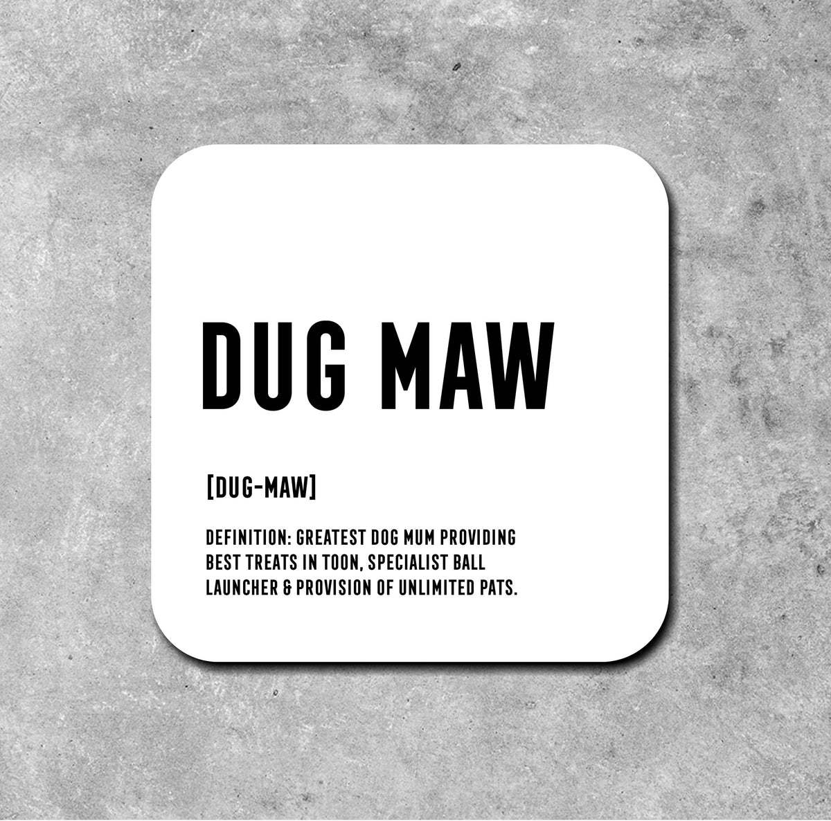 'DUG MAW' DEFINITION COASTER – Gie it Laldy | Scottish Gifts