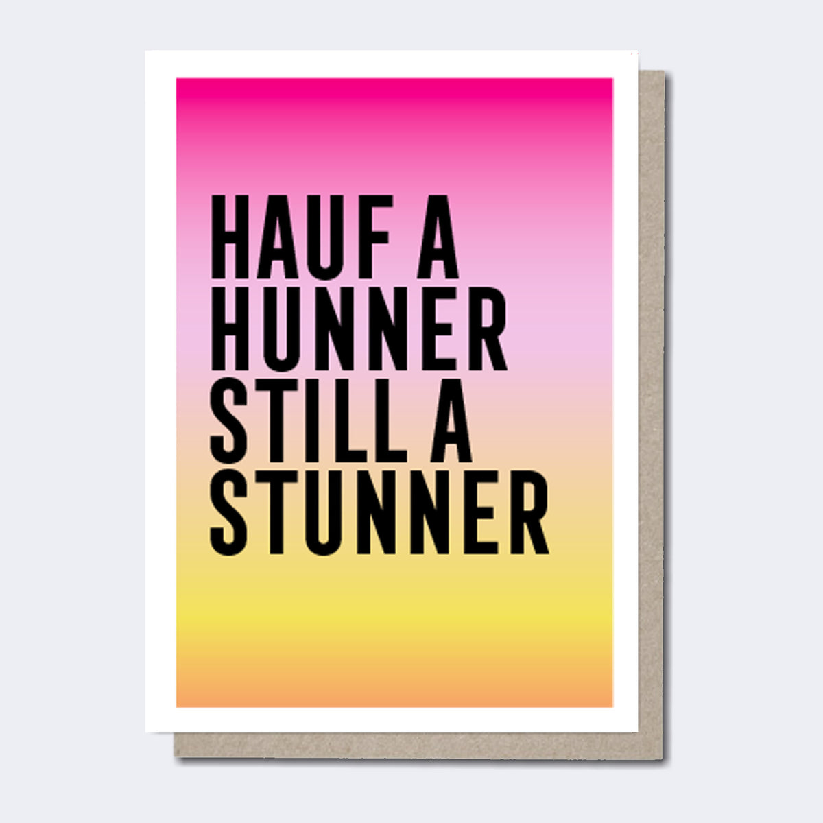 Birthday Card 50 'Half a hunner, still a stunner' – Gie it Laldy ...