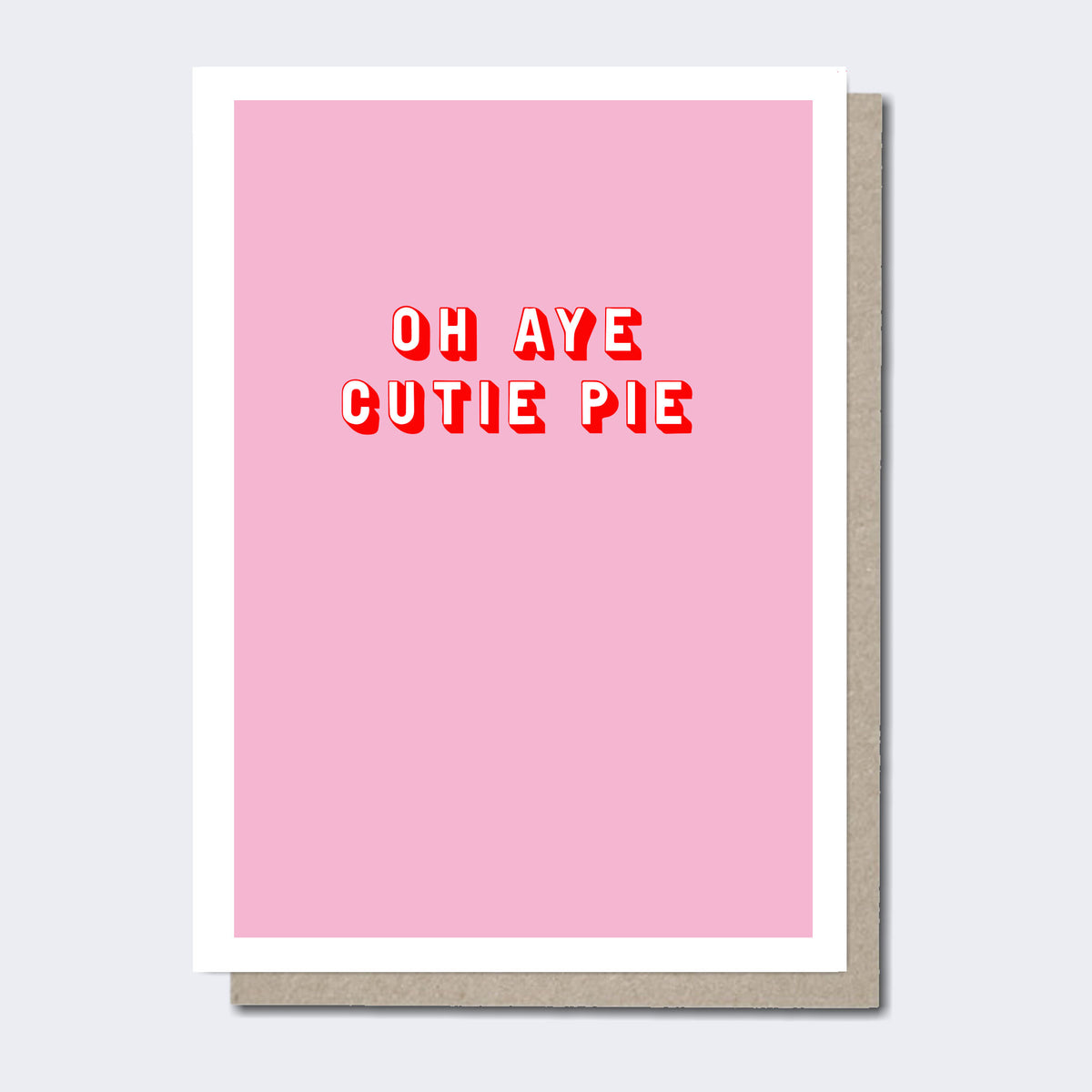 'OH AYE CUTIE PIE' SCOTTISH CARD – Gie it Laldy | Scottish Gifts