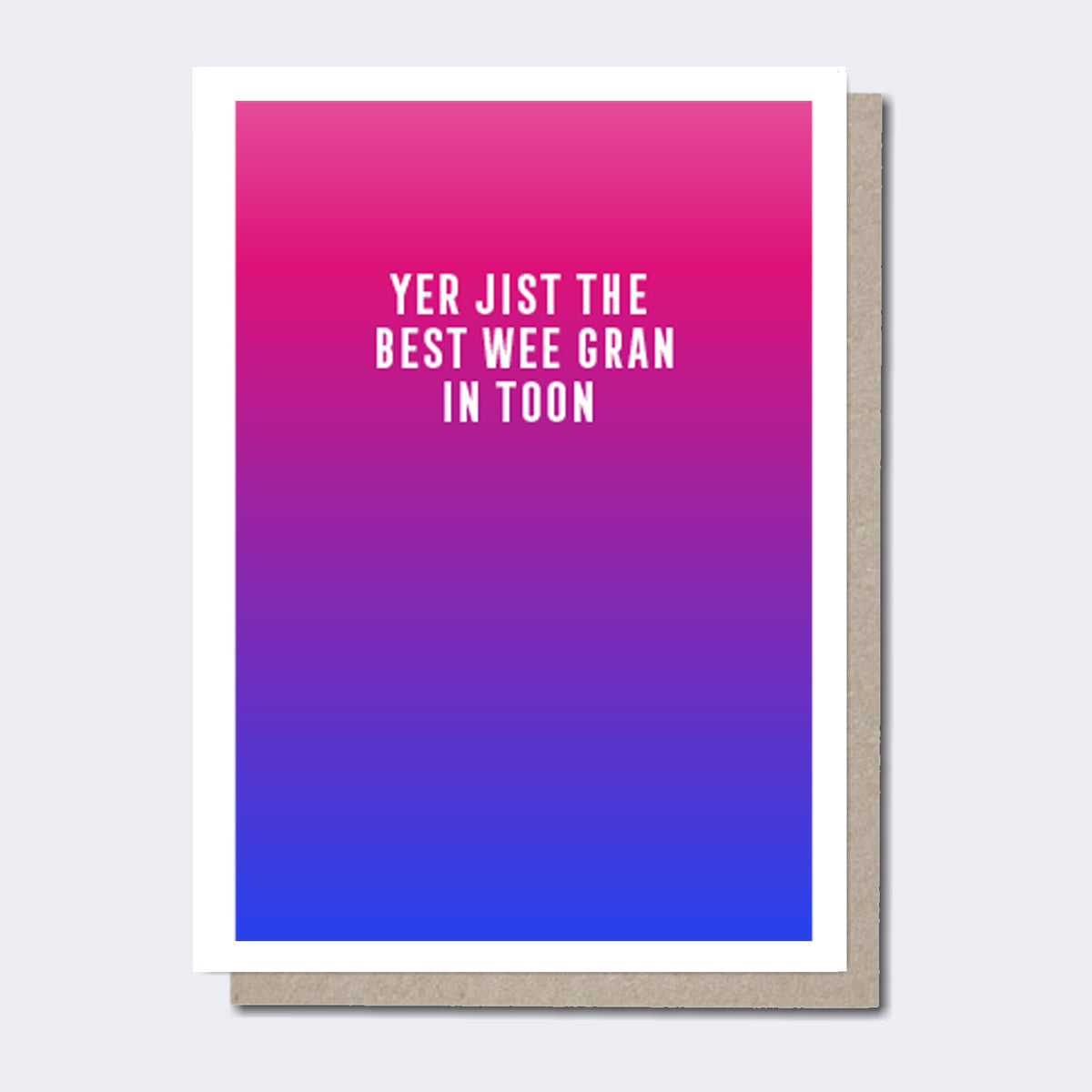 'YER JIST THE BEST WEE GRAN IN TOON' SCOTTISH CARD – Gie it Laldy ...