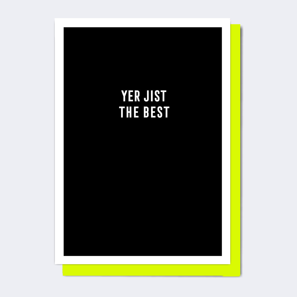'YER JIST THE BEST' SCOTTISH CARD – Gie it Laldy | Scottish Gifts