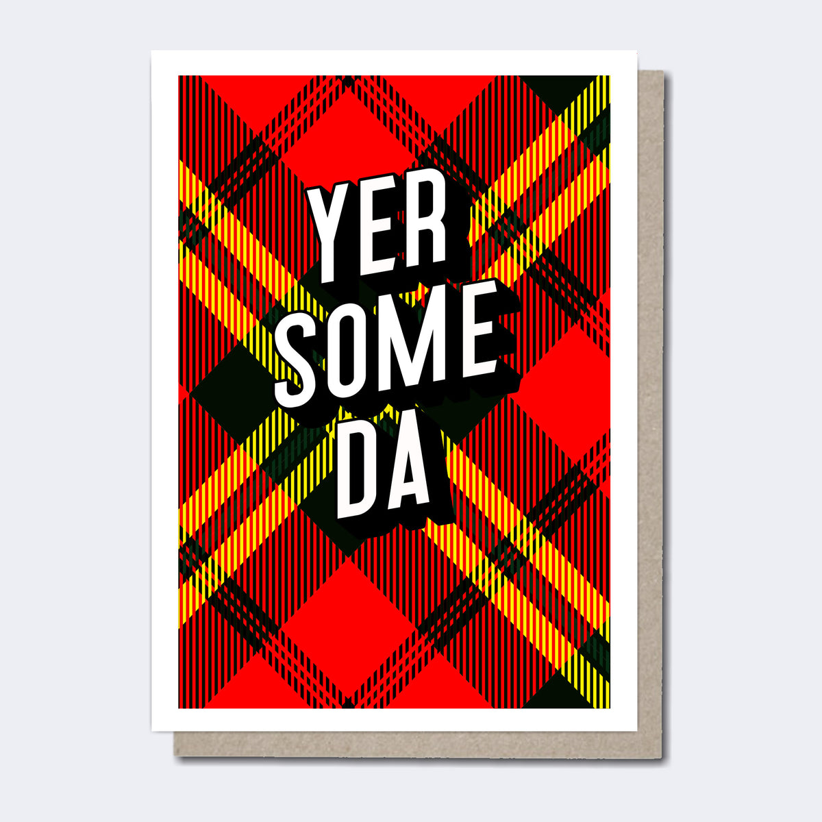 'YER SOME DA' TARTAN CARD – Gie it Laldy | Scottish Gifts